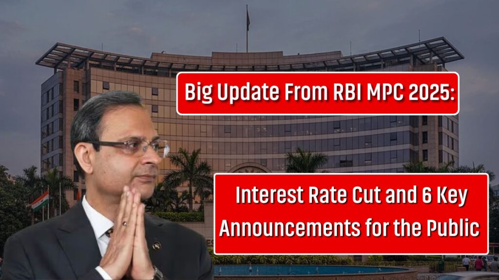 RBI Repo Rate Cut: MPC Meeting 2025 & 6 Big Announcements for India ...