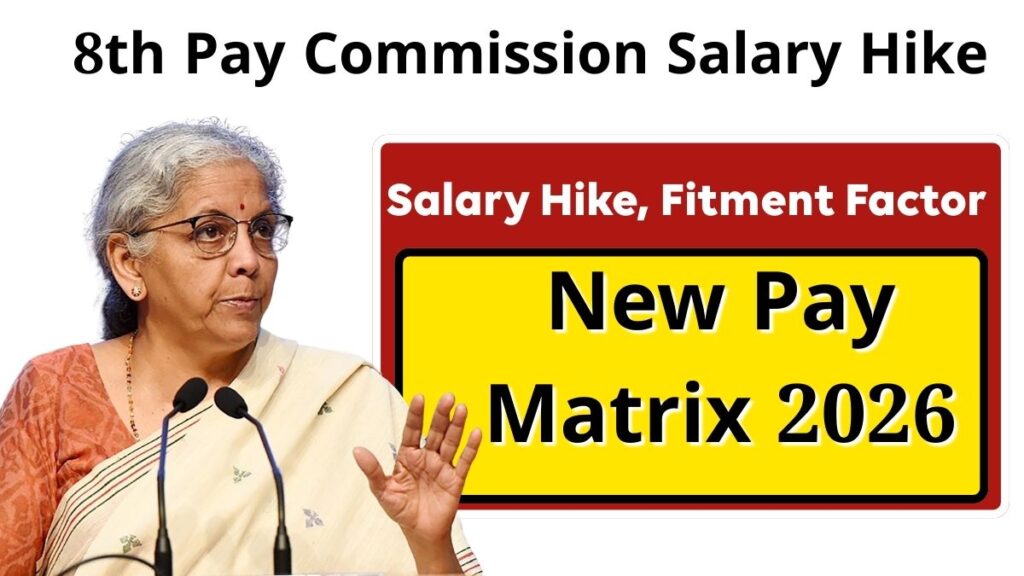 8th Pay Commission India: Salary Hike, Fitment Factor & New Pay Matrix 2026 - Janya Update